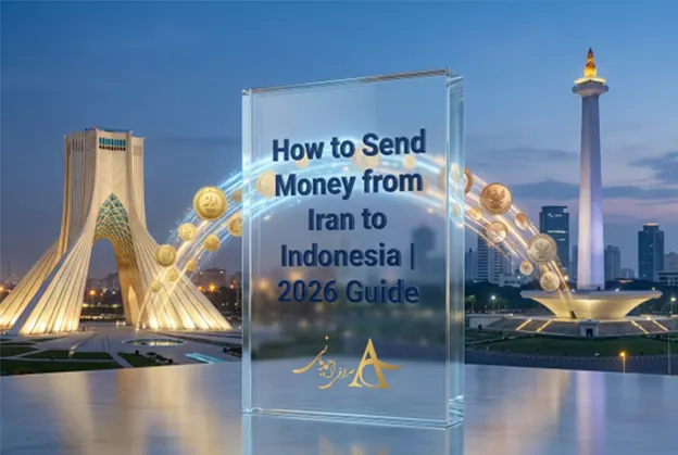 How to Send Money from Iran to Indonesia in 2025? | Ahmadiani Exchange